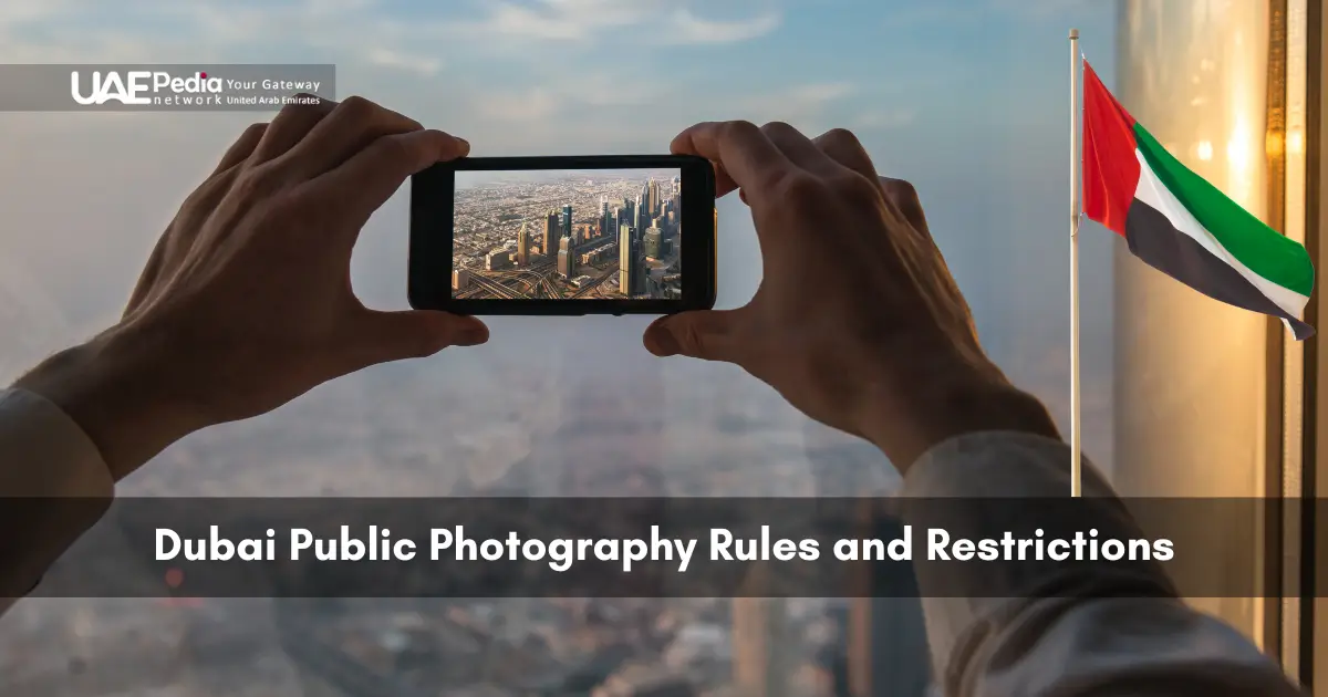 Dubai Public Photography Rules and Restrictions