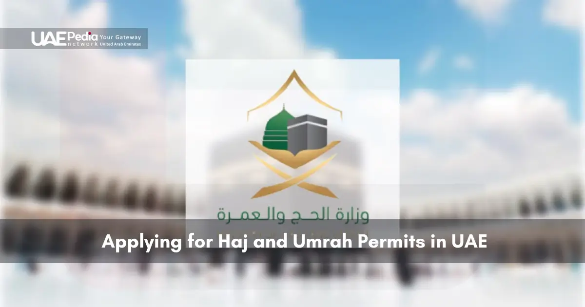 Applying for Haj and Umrah Permits in UAE