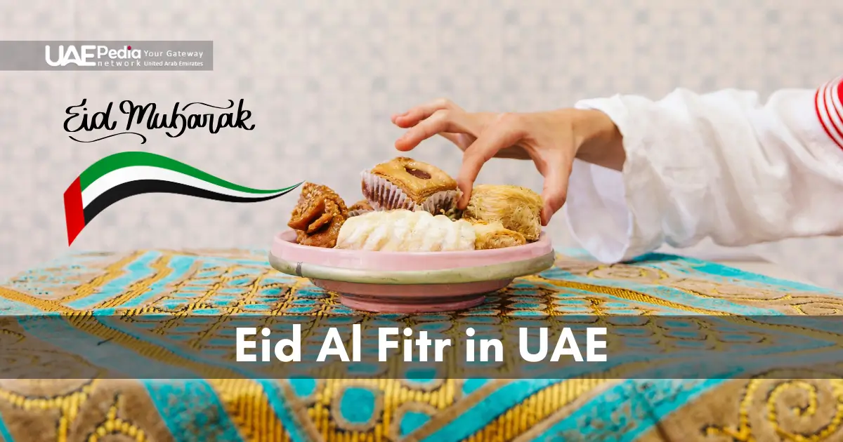 Eid Al Fitr in UAE: Celebrating the End of Ramadan