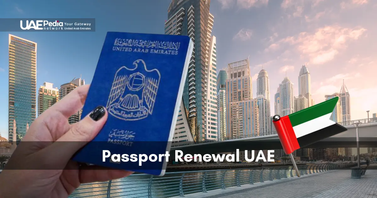 Guide to Renewing Your UAE Passport Quickly and Efficiently