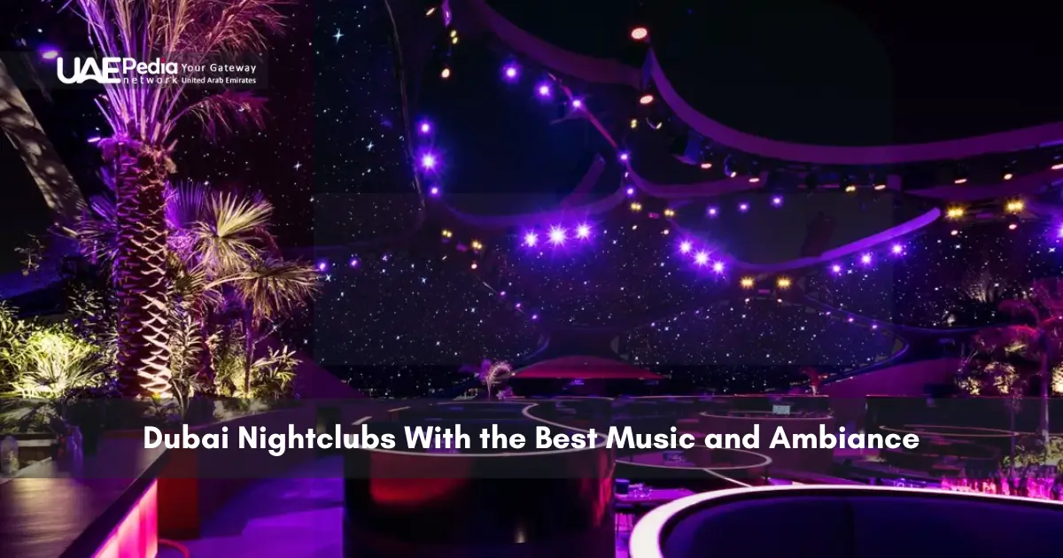 Dubai Nightclubs With the Best Music and Ambiance