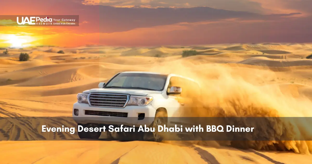 Evening Desert Safari Abu Dhabi with BBQ Dinner